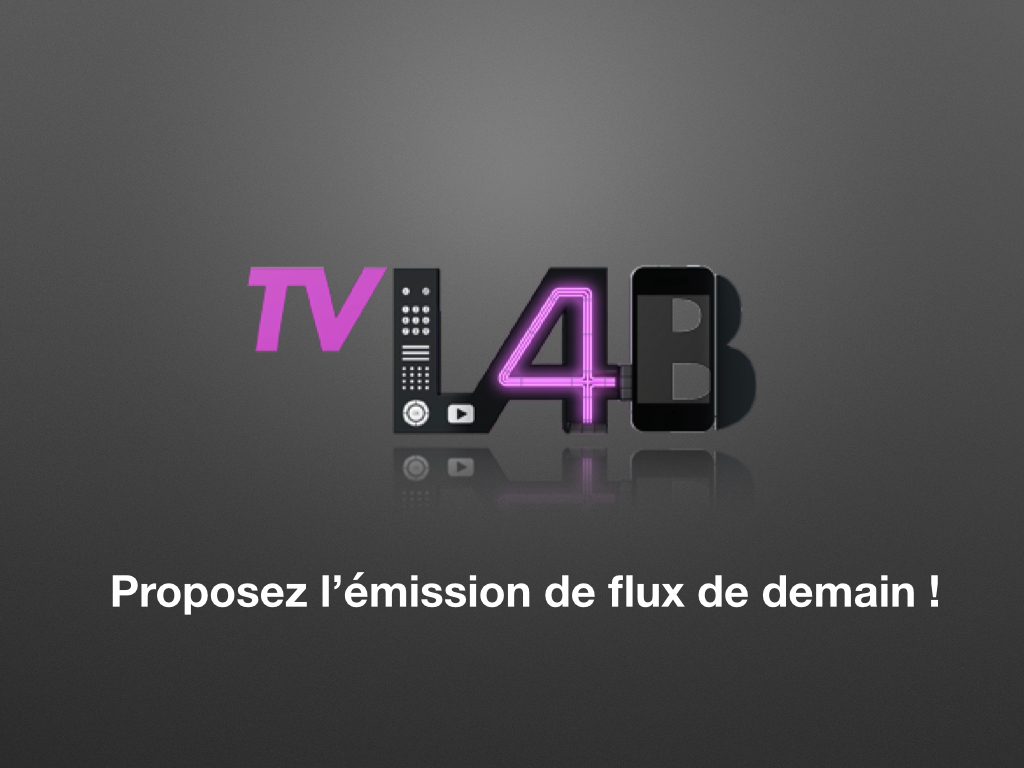 Mediakwest - TVLab 2014-2015 : Concevez l’émission de flux de demain