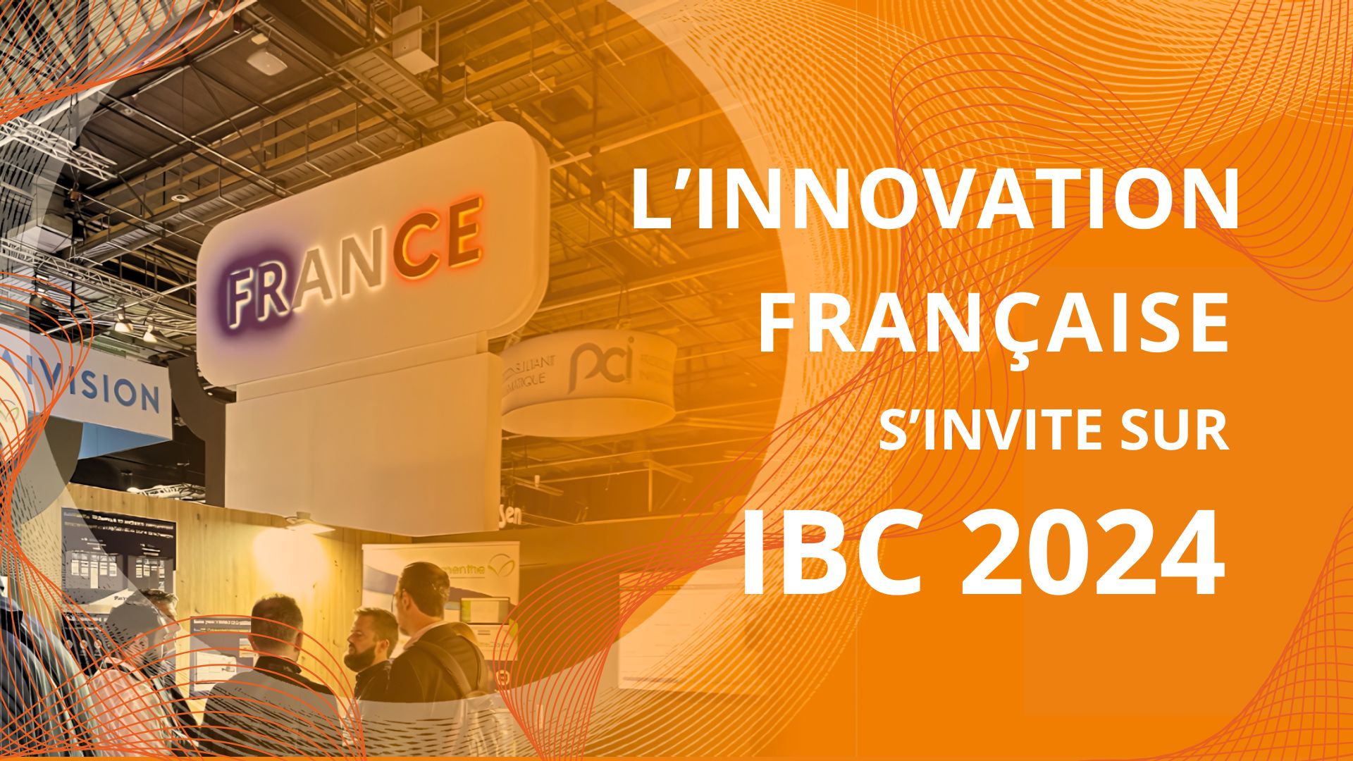 Mediakwest - Cap sur l'IBC 2025 pour l'innovation française